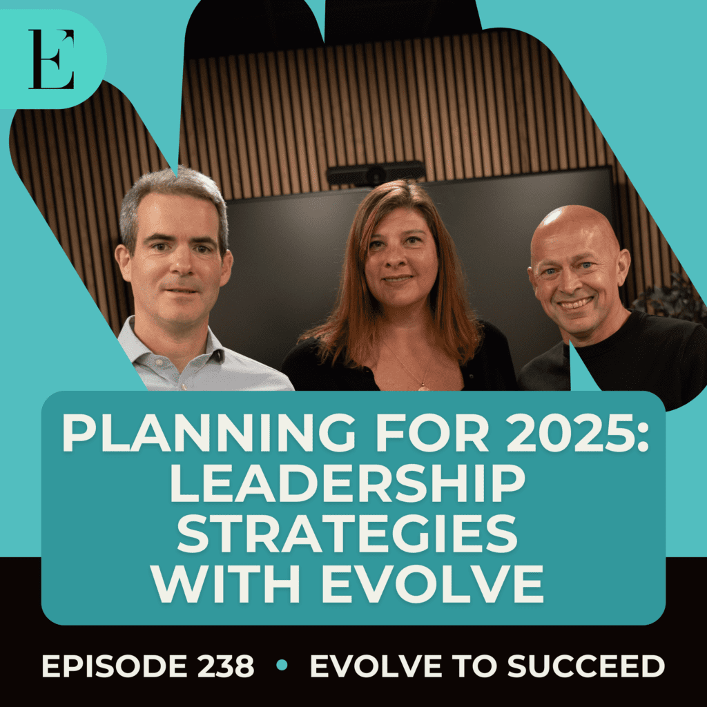 Planning for 2025: Leadership Strategies with Evolve - Evolve